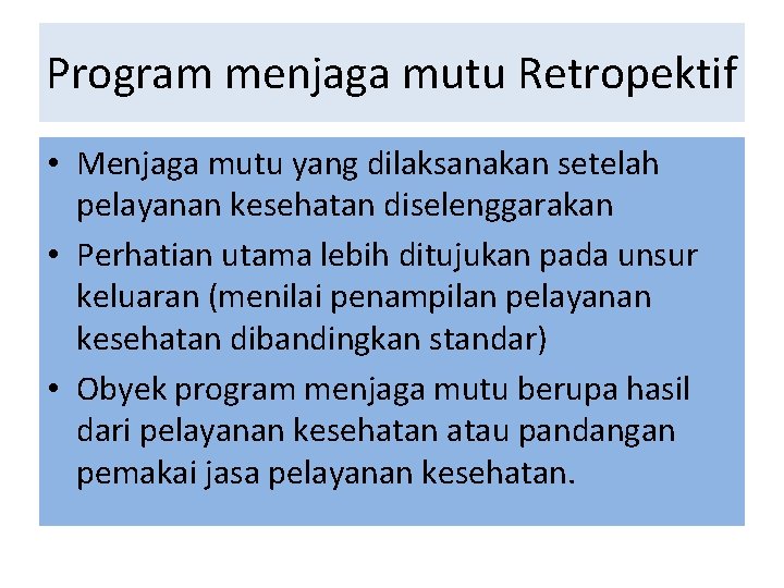 Menjaga MutuJaminan mutu Quality Assurance 1 Program menjaga