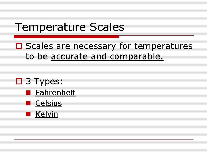 Grade 7 Science Unit 2 Temperature describes how
