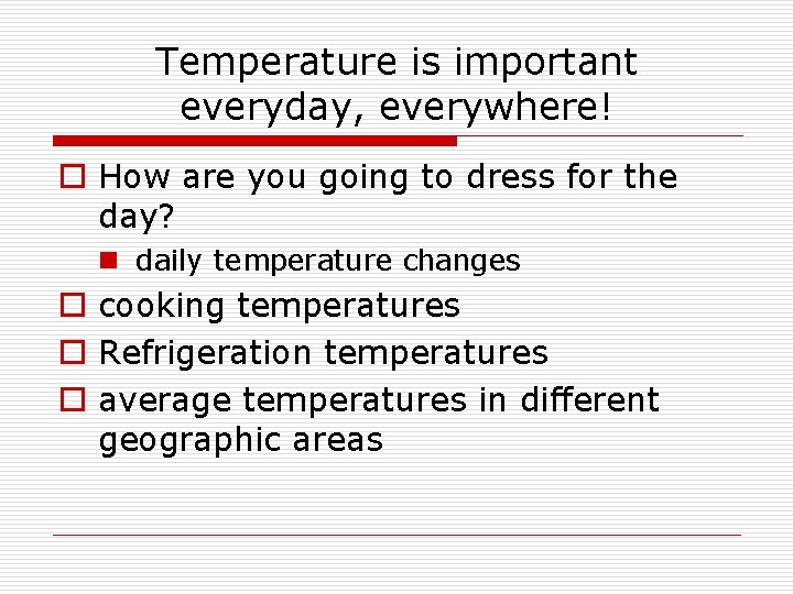 Grade 7 Science Unit 2 Temperature describes how