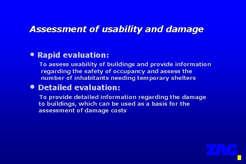 ASSESSMENT OF DAMAGE AND USABILITY OF EARTHQUAKEDAMAGED BUILDINGS