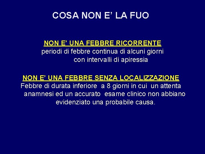 La febbre di origine sconosciuta in et pediatrica