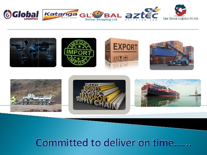 GROUP PROFILE Committed to deliver on time MISSION