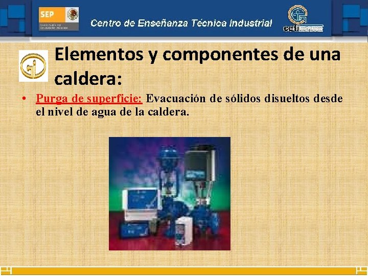 CALDERAS CARACTERSTICAS Y DATOS TCNICOS INTRODUCCIN Una caldera