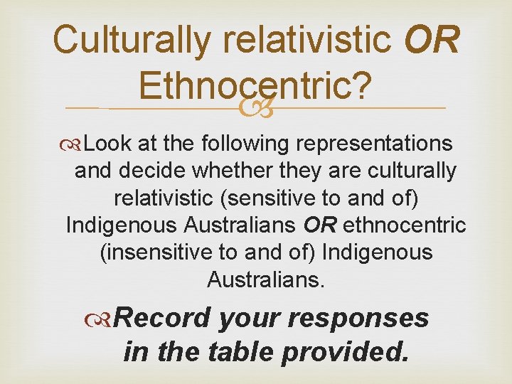 Representations of Indigenous Australians KEY KNOWLEDGE a range