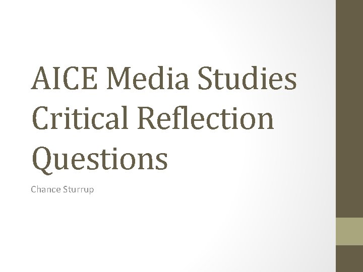 AICE Media Studies Critical Reflection Questions Chance Sturrup