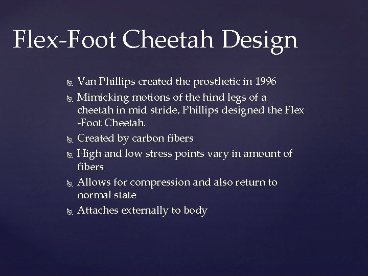 FlexFoot Cheetah By Zachary Campo Introduction Prosthetics are
