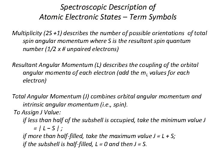 Electronic States of Atoms Quantum numbers for electrons