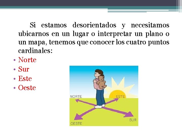 LOS PUNTOS CARDINALES Profesora Mara Susana Lagos G