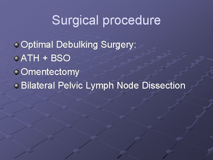 Ovarian Cancer III Chief Complaint Fullness of abdomen