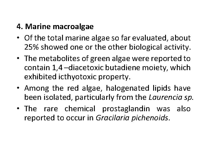 BIOACTIVE COMPOUNDS FROM MARINE ORGANISMS Marine bioactive compounds