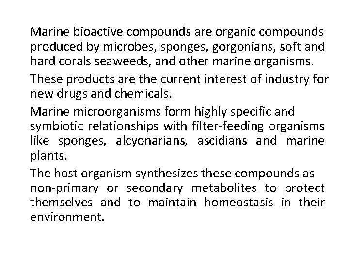 BIOACTIVE COMPOUNDS FROM MARINE ORGANISMS Marine bioactive compounds
