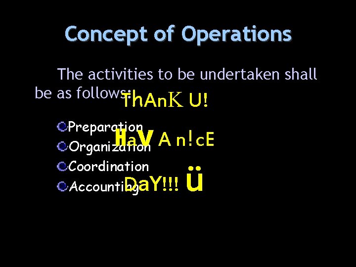 Police Operations Refers to those activity conducted in