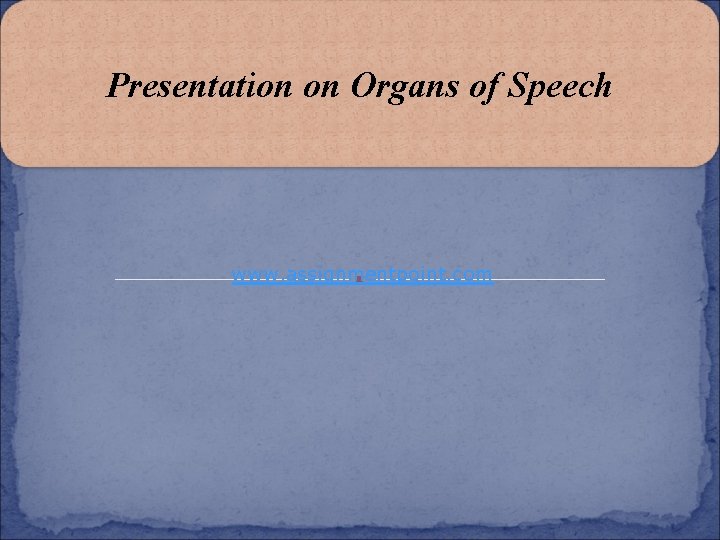 Presentation on Organs of Speech www assignmentpoint com