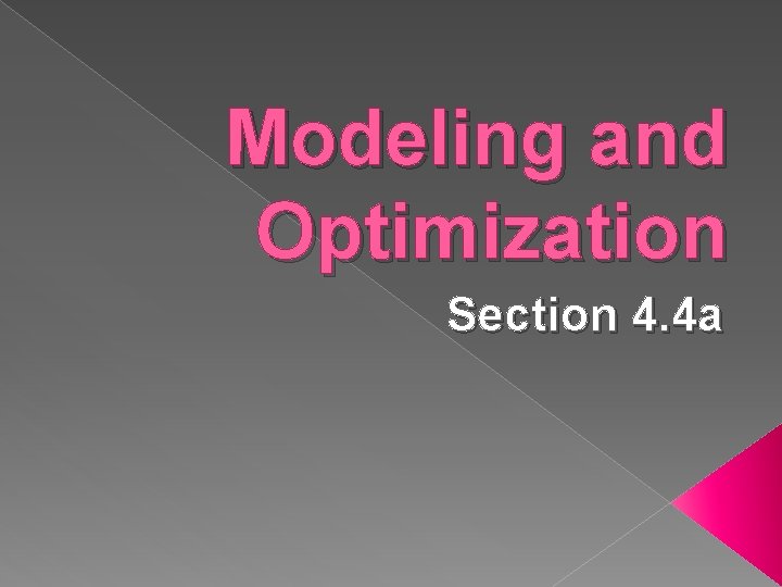 Modeling and Optimization Section 4 4 a To