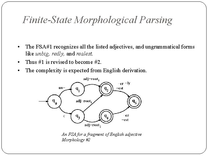 Morphology and FiniteState Transducers Why this chapter Hunting