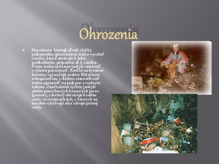 JASKYNE SLOVENSKA Vyrobil Marin Buta o je jaskya