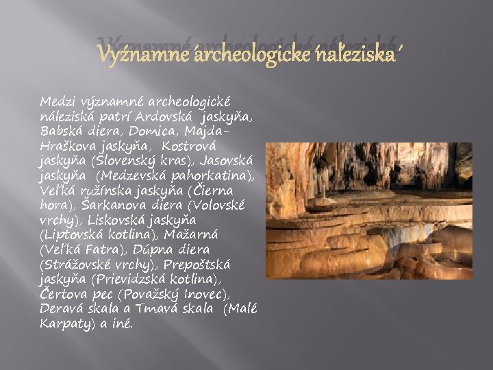 JASKYNE SLOVENSKA Vyrobil Marin Buta o je jaskya