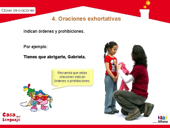 Clases de oraciones Segn la intencin que expresamos