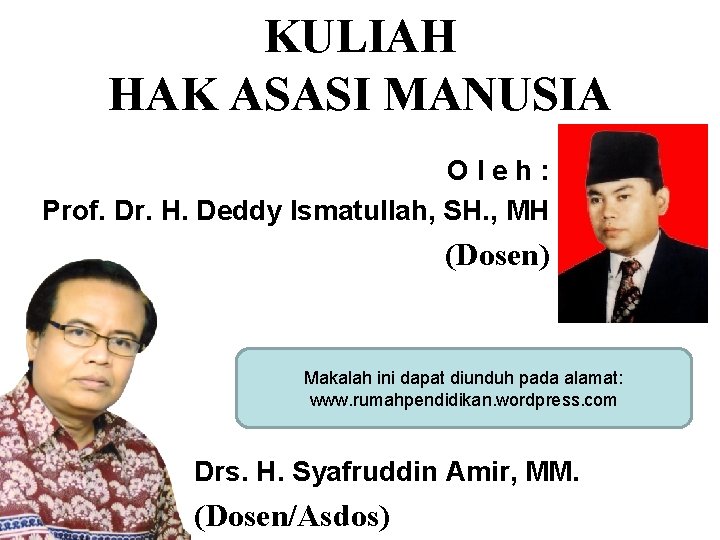 KULIAH HAK ASASI MANUSIA Oleh Prof Dr H