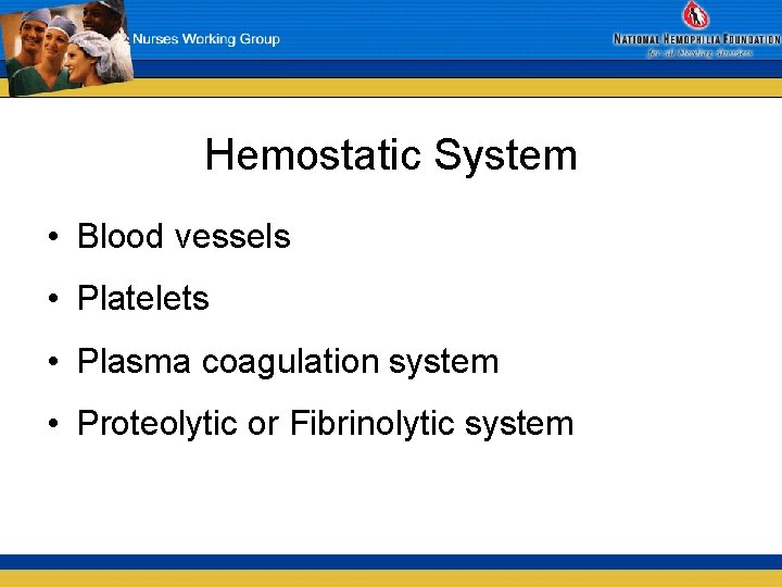 The Basics of Hemophilia Nursing Working Group National