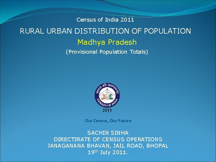 Census of India 2011 RURAL URBAN DISTRIBUTION OF