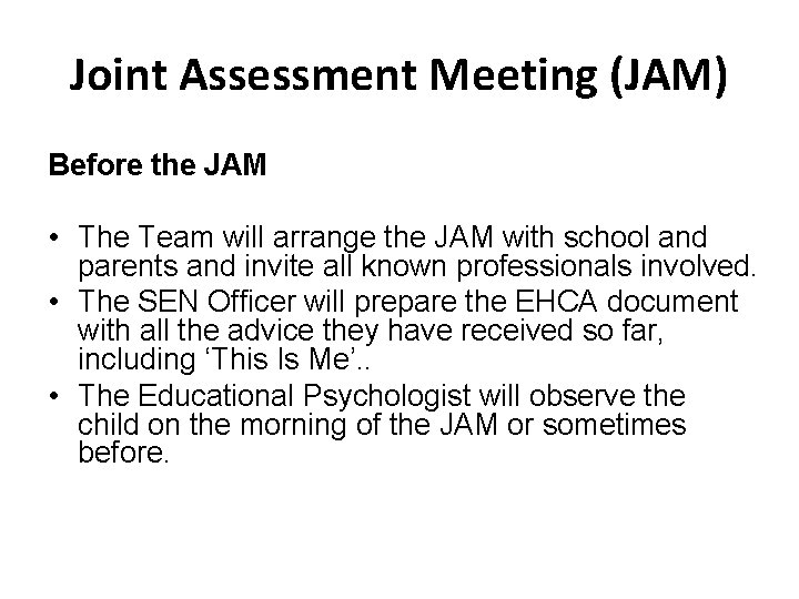 What is a JAM The Joint Assessment Meeting