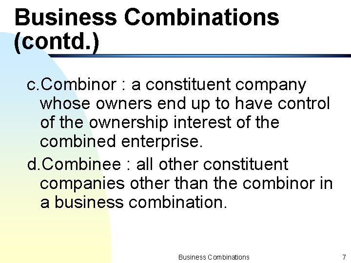 Chapter 5 Business Combinations ACCT 501 Objectives of