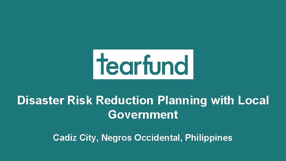 Disaster Risk Reduction Planning with Local Government Cadiz