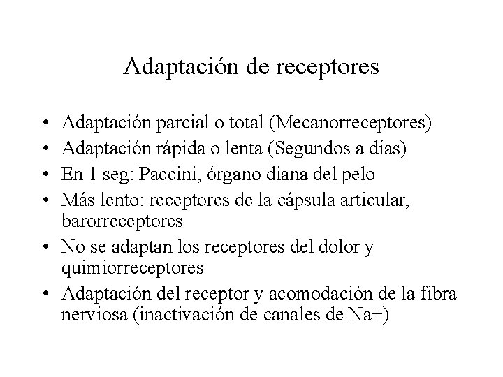 Receptores sensoriales Circuitos neuronales Tipos de neuronas segn