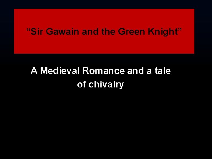 Sir Gawain and the Green Knight A Medieval