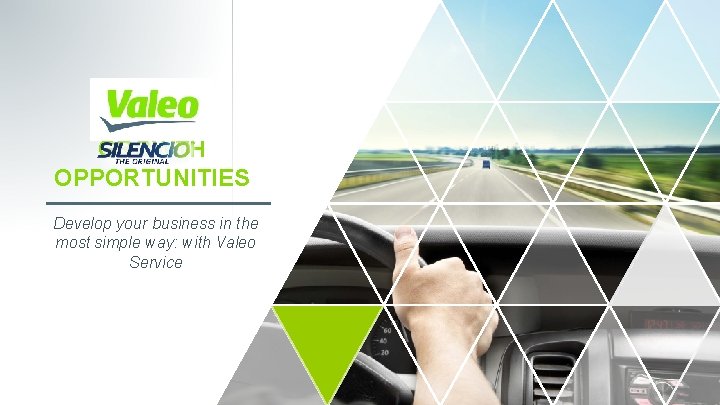 SAFE DRIVING Providing the cleanest windscreen with Valeo