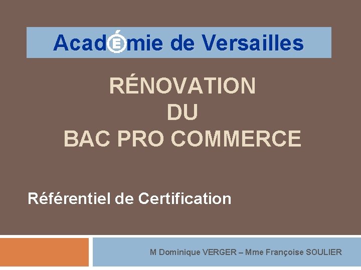 Acad mie de Versailles RNOVATION DU BAC PRO