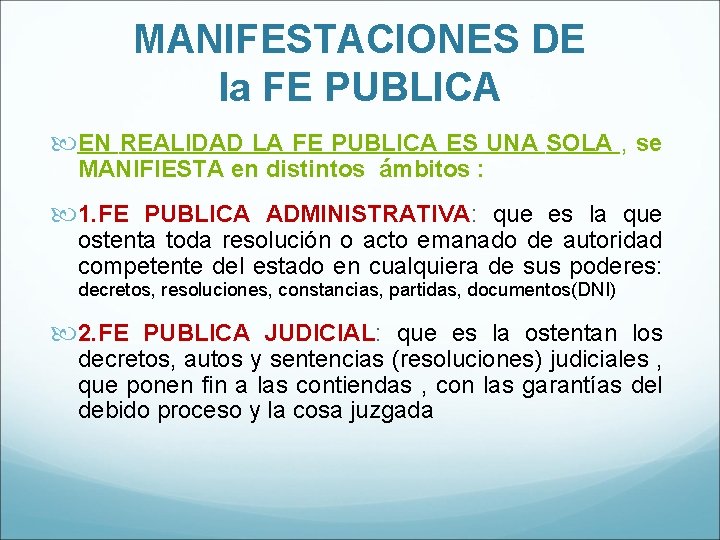 DERECHO NOTARIAL FE PUBLICA DAR FE en sentido