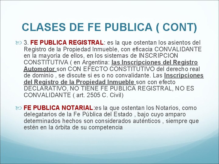 DERECHO NOTARIAL FE PUBLICA DAR FE en sentido