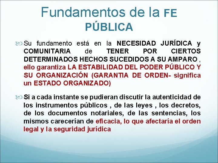 DERECHO NOTARIAL FE PUBLICA DAR FE en sentido