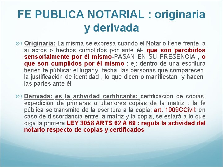 DERECHO NOTARIAL FE PUBLICA DAR FE en sentido
