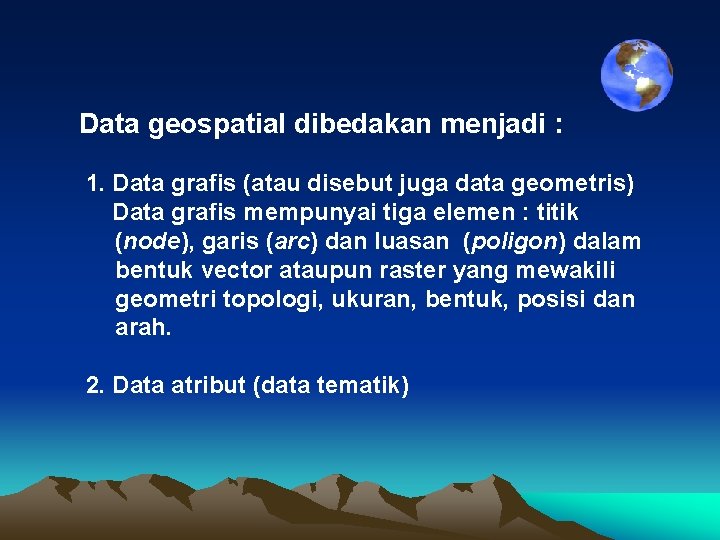 GEOGRAPHIC INFORMATION SYSTEM GIS By LILIK LASONO KAGAMA