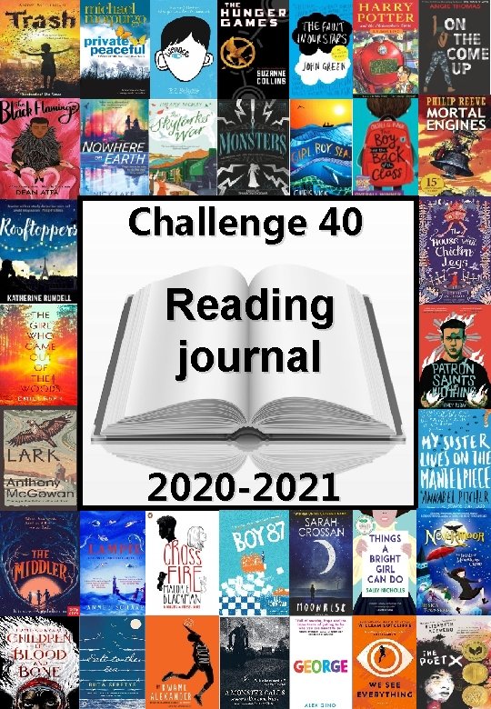 Challenge 40 Reading journal 2020 2021 Welcome to