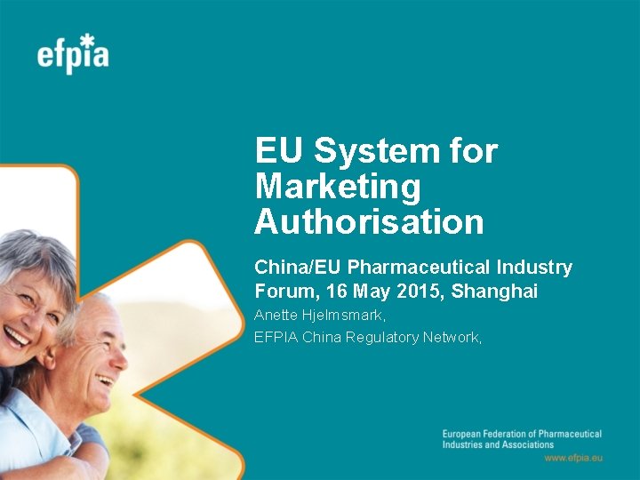 EU System for Marketing Authorisation ChinaEU Pharmaceutical Industry