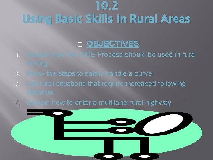 CHAPTER 10 DRIVING IN RURAL AREAS 10 1