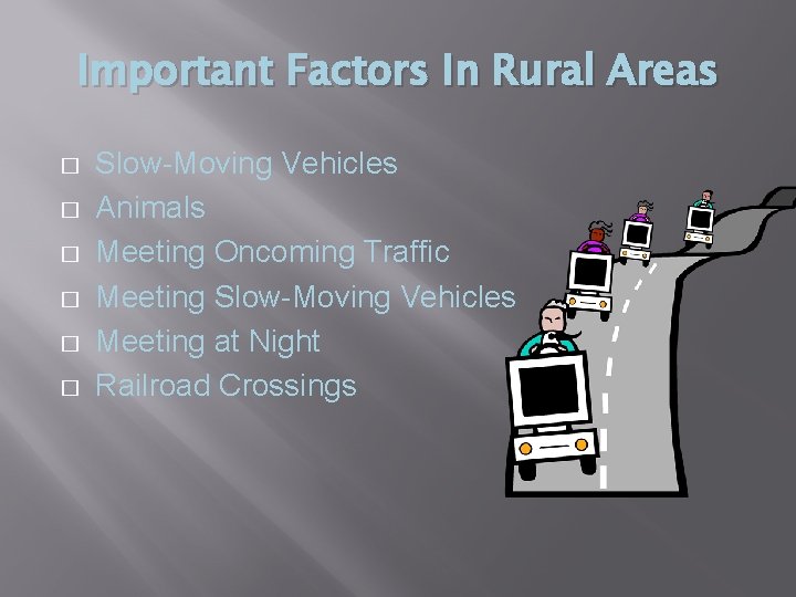 CHAPTER 10 DRIVING IN RURAL AREAS 10 1
