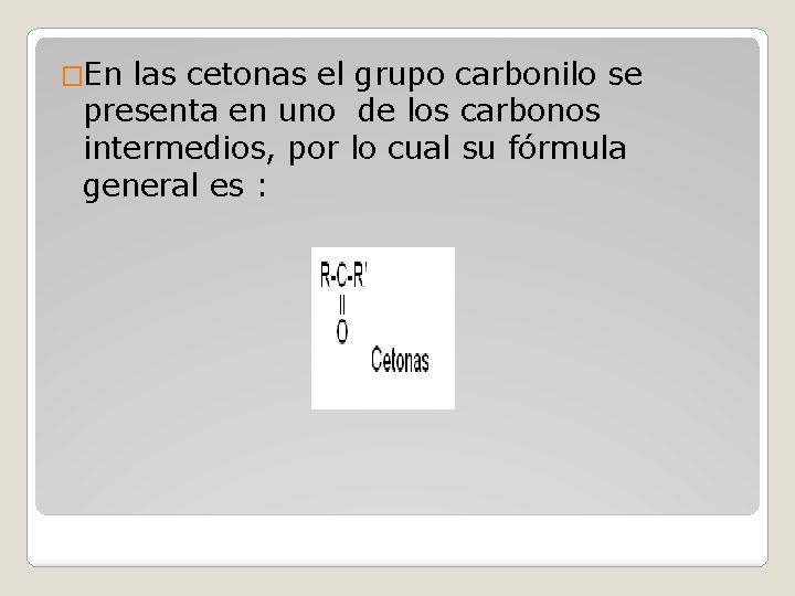 La estructura del grupo funcional carbonilo es RCEl