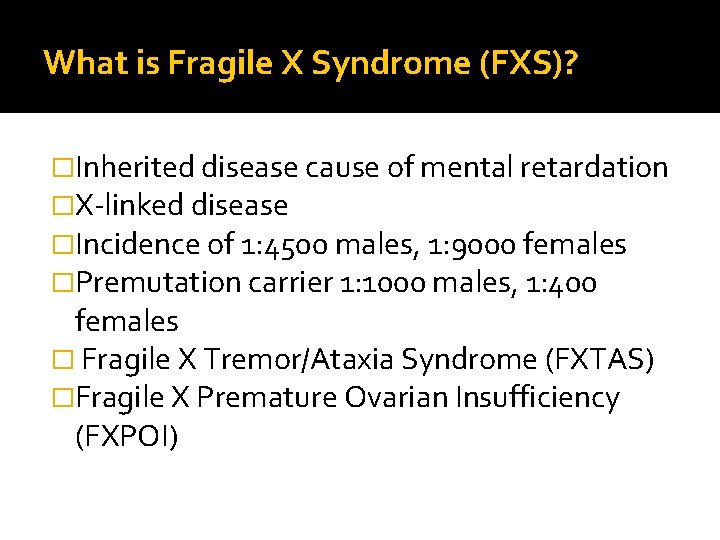 FRAGILE X SYNDROME FXS BY NOOR ADILAH ZULKIFLI