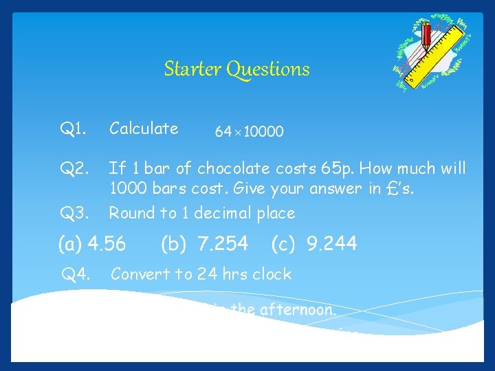 Starter Questions Q 1 Calculate Q 2 Q