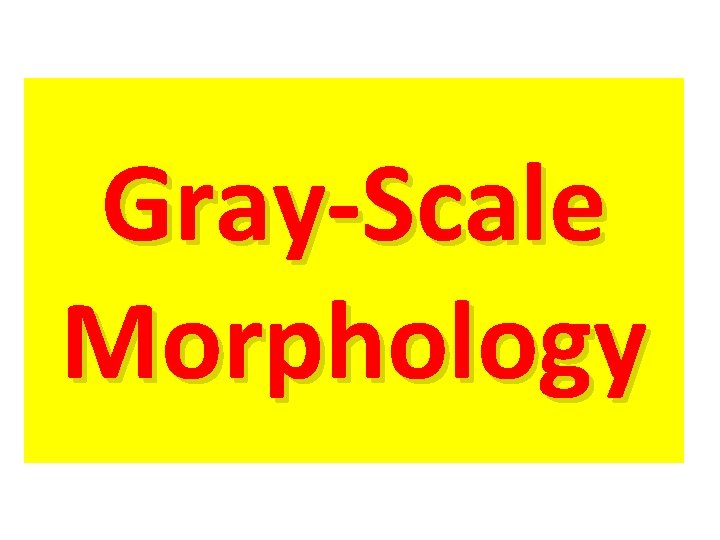 GrayScale Morphology 2 Z 3 and Z set