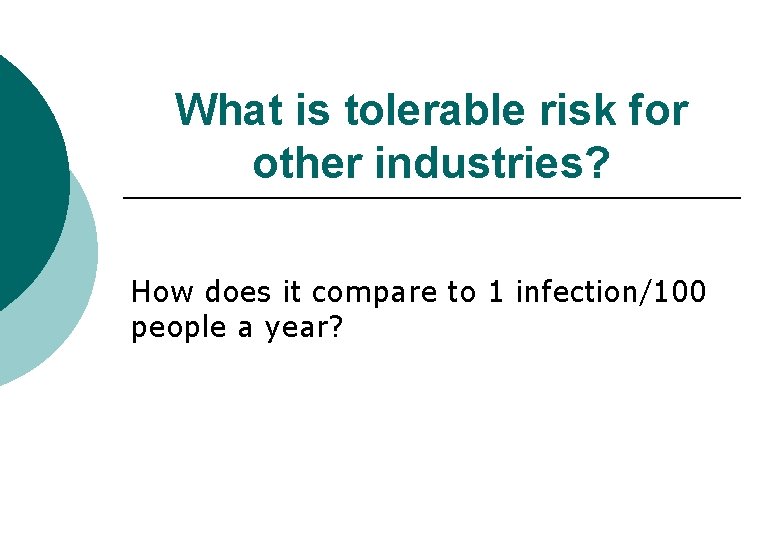 Risk assessment and health based targets for microbial