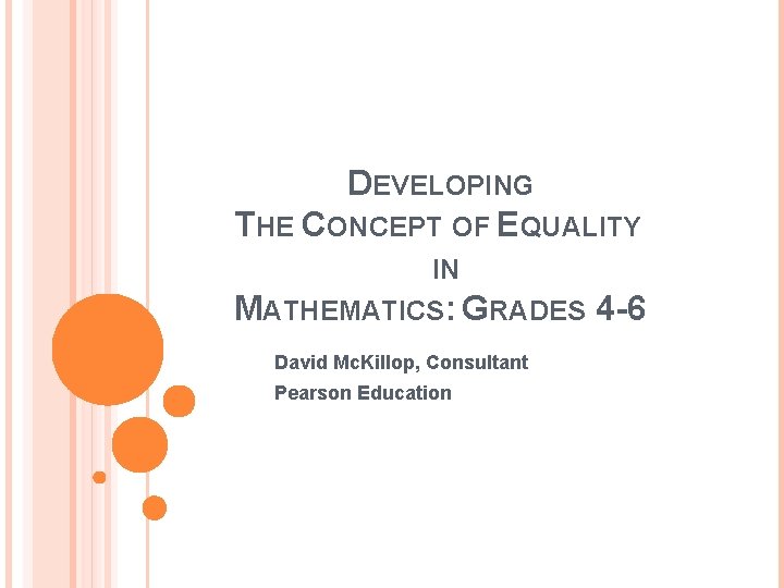 DEVELOPING THE CONCEPT OF EQUALITY IN MATHEMATICS GRADES