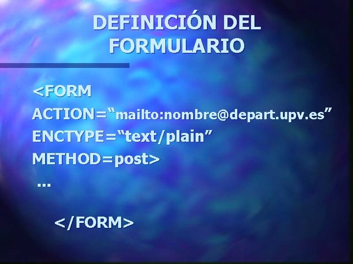 FORMULARIOS HTML TIPOS DE ELEMENTOS DE FORMULARIO Campos