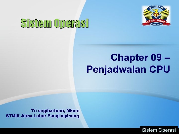 Sistem Operasi Chapter 09 Penjadwalan CPU Tri sugihartono