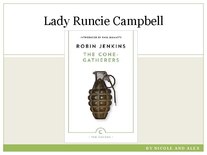 Lady Runcie Campbell BY NICOLE AND ALEX Summary